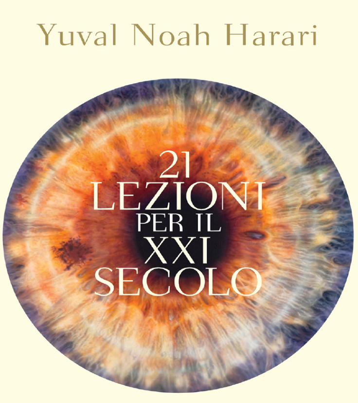 La Rivoluzione Tecnologica e le 21 Lezioni per il 21° Secolo di Yuval ...